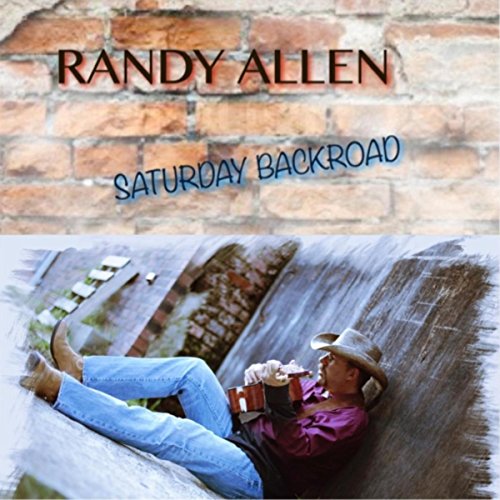 Play Saturday Backroad by Randy Allen on Amazon Music