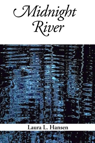 Midnight River: Hansen, Laura L.: 9780990908227: Amazon.com: Books