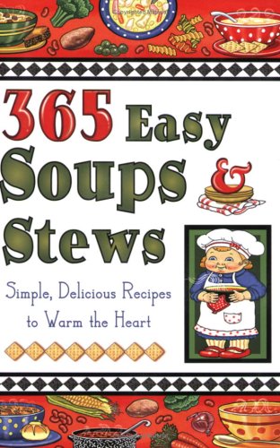 365 Easy Soups & Stews: Cookbook Resources: 9781931294263: Amazon.com ...