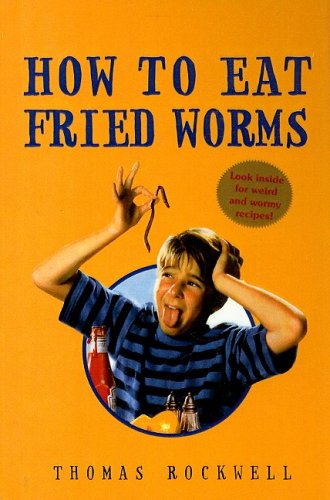 How to Eat Fried Worms: Thomas Rockwell: 9780812417357: Amazon.com: Books