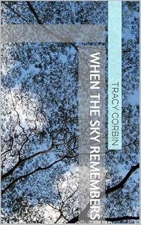 When The Sky Remembers eBook : Corbin, Tracy: Amazon.in: Kindle Store