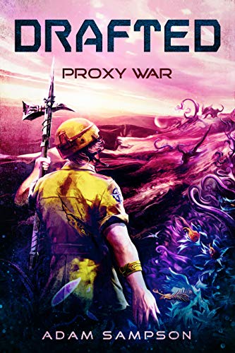 Amazon.com: Drafted: Proxy War: A Sci-Fi LitRPG Adventure eBook ...