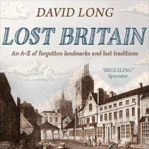 Amazon.com: Lost Britain: An A-Z of Forgotten Landmarks and Lost ...