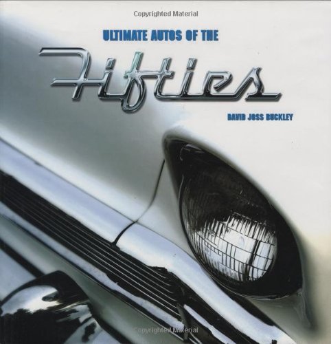 Buy Ultimate Autos of the Fifties Book Online at Low Prices in India | Ultimate Autos of the ...