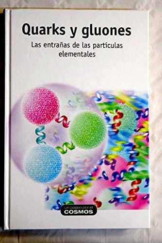 Quarks y gluones: las entrañas de las partículas elementales ...