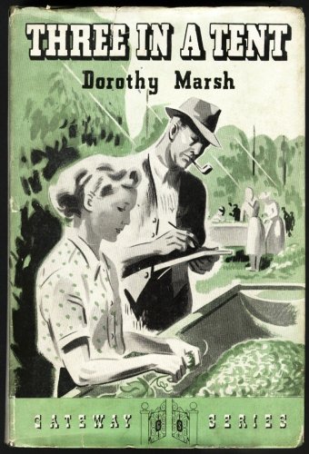 Three in a Tent: Dorothy (Dorothy Eileen Marsh Heming) Marsh: Amazon ...