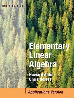 Elementary Linear Algebra: Ninth Edition - Applications Version ...