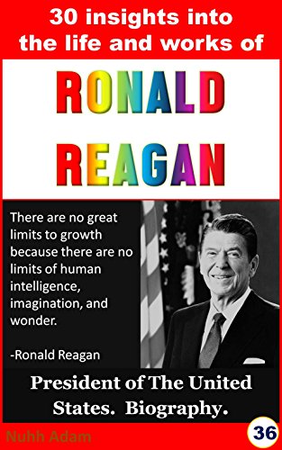Amazon.com: Ronald Reagan: 30 Insights into the life and work of Ronald ...