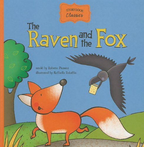 The Raven and the Fox (Storybook Classics): Piumini, Roberto, Raffaella ...