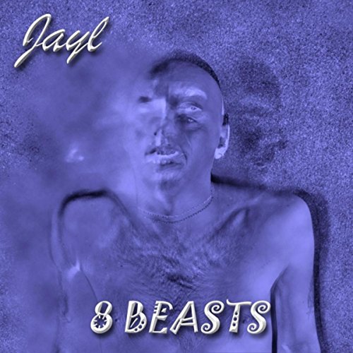 Play 8 Beasts by Jayl on Amazon Music