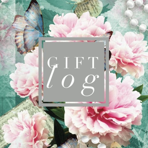 Gift Log: Registry, Recorder, Organizer, Keepsake Record for All ...