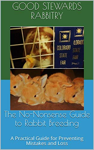 The No-Nonsense Guide to Rabbit Breeding: A Practical Guide for ...