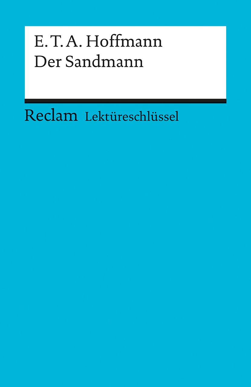 E. T. A. Hoffmann: Der Sandmann. Lektüreschlüssel : Bekes, Peter ...