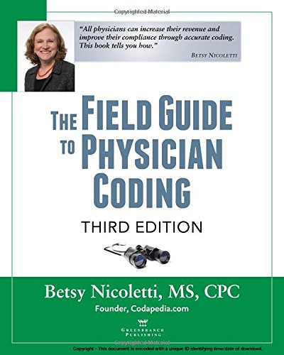 The Field Guide to Physician Coding, 3rd Edition: 9780991013586 ...