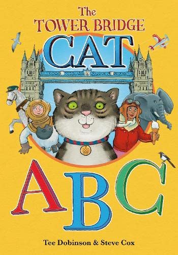 The Tower Bridge Cat ABC: 4 : Dobinson, Tee, Cox, Steve, Morris, Ben ...