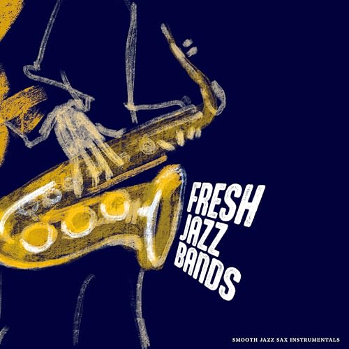 Play Fresh Jazz Bands by Smooth Jazz Sax Instrumentals on Amazon Music