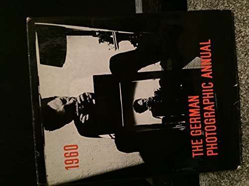 The German Photographic Annual 1960: STRACHE, Wolf and Otto Steinert ...