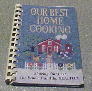 Our Best Home Cooking by Prudential Ada, Realtors Cookbook: Prudential ...