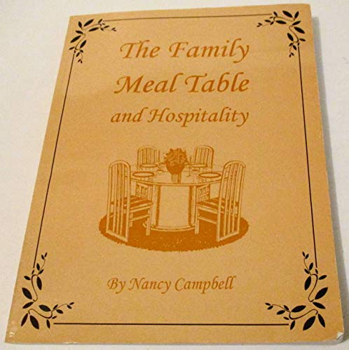 The Family Meal Table and Hospitality: Nancy Campbell: Amazon.com: Books