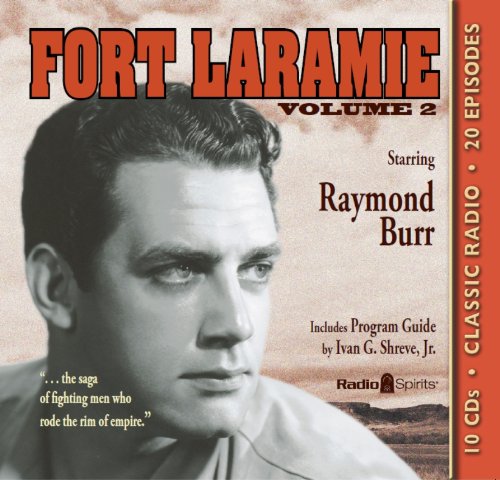 Fort Laramie Vol 2 (Old Time Radio): Original Radio Broadcasts ...