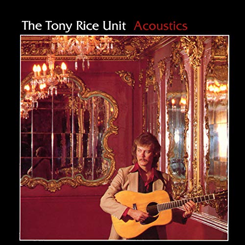 Play Acoustics by The Tony Rice Unit on Amazon Music