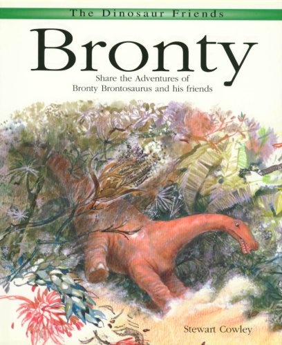 Bronty: Share the Amazing Adventures of Bronty Brontosaurus and His ...