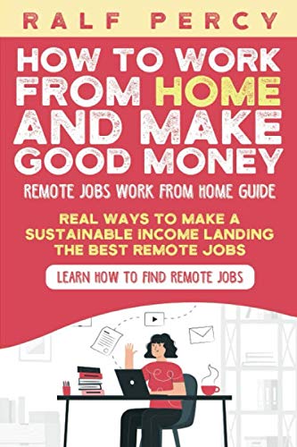 How to Work From Home and Make Good Money ( Remote Jobs Work From Home ...