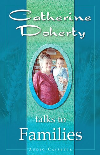 Catherine Doherty Talks to Families: Doherty, Catherine De Hueck ...