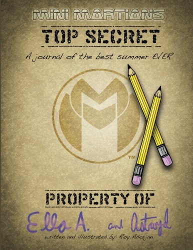 Mini Martians-TOP SECRET: A journal of the best summer EVER: Adorjan ...