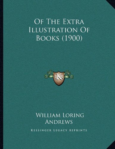 Amazon.co.jp: Of the Extra Illustration of Books (1900) : Andrews ...