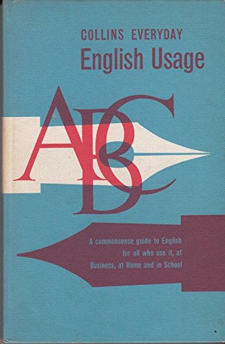 Collins Everyday English Usage - A Practical Guide To The Use Of The ...