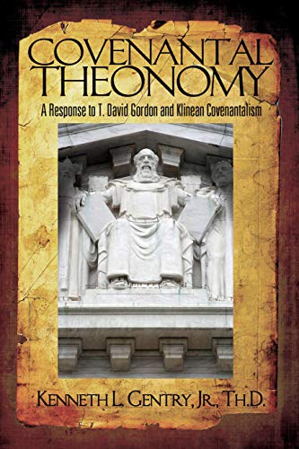 Covenantal Theonomy: A Response to T. David Gordon and Klinean ...