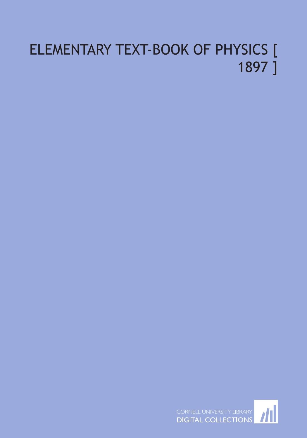 Amazon.com: Elementary Text-Book of Physics [ 1897 ]: 9781112366857 ...