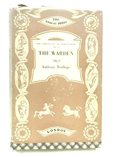The Warden. (The Chronicles of Barsetshire, 1): Anthony Trollope ...