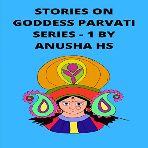 Amazon.com: Stories on Goddess Parvati Series: Book 1 (Audible Audio ...