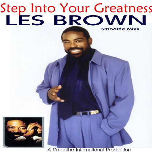 Amazon.com: Step Into your Greatness - The Les Brown Smoothe Mixx : Les ...