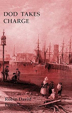 Dod Takes Charge: The Adventures of a Boy and his Dog in Victorian ...