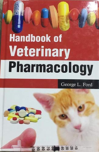 Handbook of Veterinary Pharmacology: George L. Ford: 9789387160385 ...
