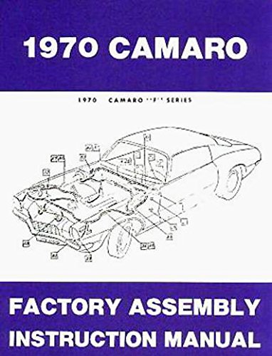 STEP-BY-STEP 1970 CHEVROLET CAMARO FACTORY ASSEMBLY INSTRUCTION MANUAL ...