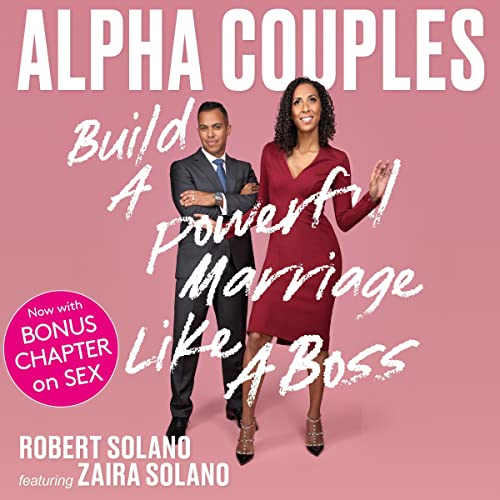 Amazon.com: Alpha Couples: Build a Powerful Marriage Like a Boss (Audible Audio Edition): Robert ...