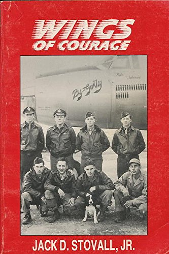 Wings of courage: Stovall, Jack D., Jr.: 9780961520694: Amazon.com: Books