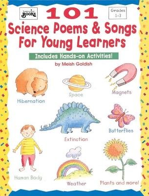101 Science Poems & Songs for Young Learners: Includes Hands-On ...