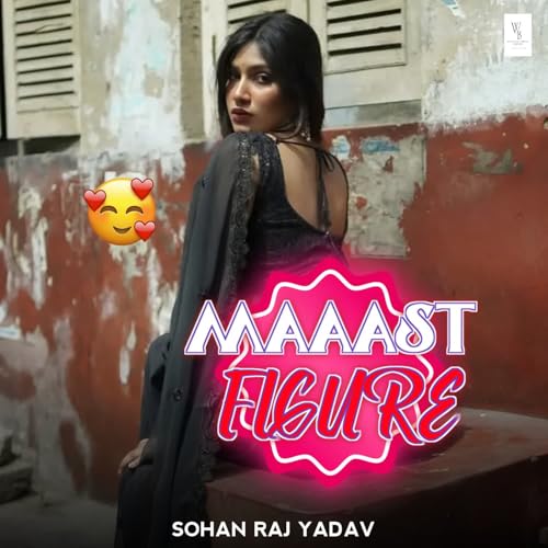 Maaast Figure by Sohan Raj Yadav on Amazon Music Unlimited