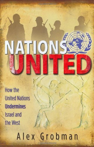 Amazon.com: Nations United: How the United Nations Undermines Israel ...