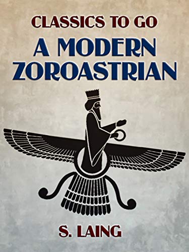 A Modern Zoroastrian eBook : Laing, S.: Amazon.co.uk: Kindle Store