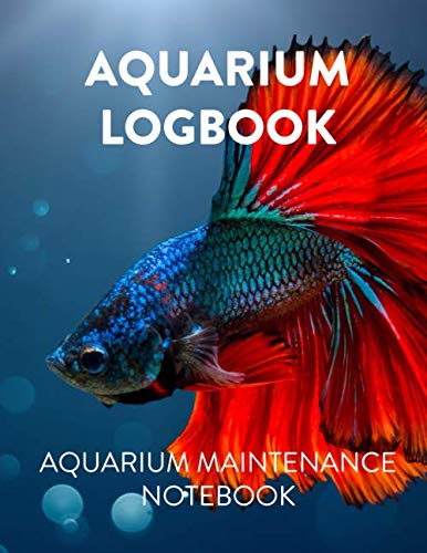 Aquarium Logbook Aquarium Maintenance Notebook: Tank Aquarium Log Book ...