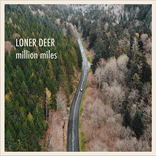 Écouter Million Miles par Loner Deer sur Amazon Music Unlimited