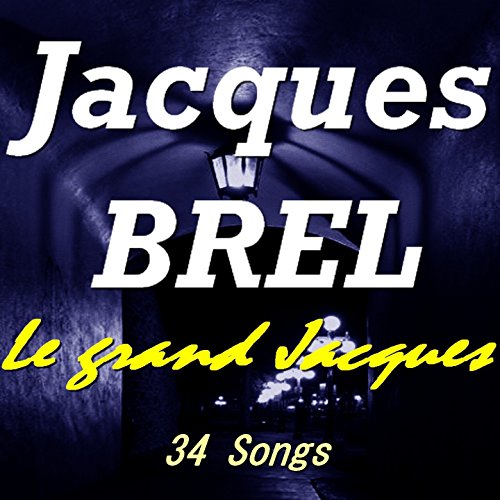 Reproducir Le grand Jacques (34 Songs) de Jacques Brel en Amazon Music