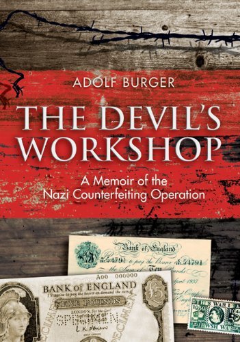 By Adolf Burger - The Devil's Workshop: A Memoir of the Nazi ...