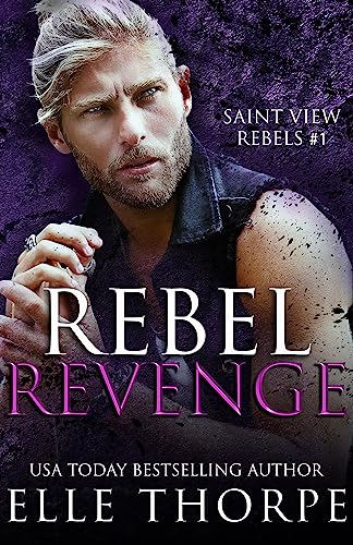 Rebel Revenge (Saint View Rebels Book 1) - Kindle edition by Thorpe ...
